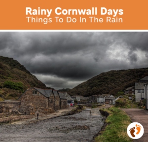 Best Things To Do In Cornwall In The Rain - barefootcornwall.com